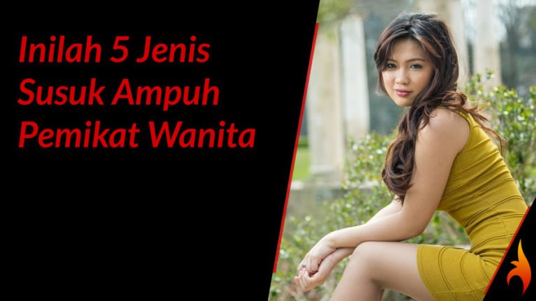 Inilah 5 Jenis Susuk Ampuh Pemikat Wanita - Susuk Jawa